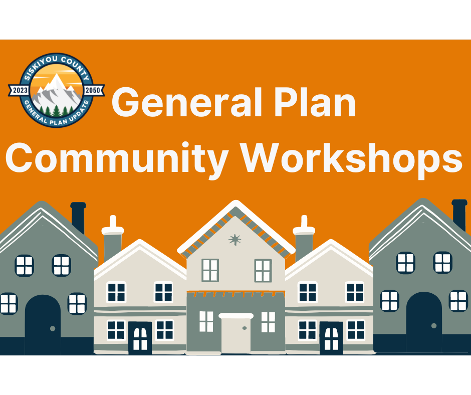 General Plan - Community Workshops | Siskiyou County California